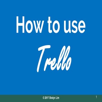How to use Trello by Shelyn Lim | PDF | Computing | Technology & Computing