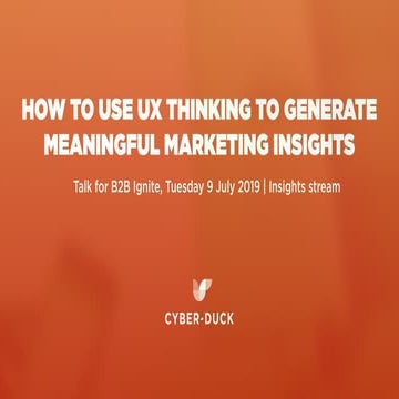 How to use ux thinking to generate meaningful marketing insights v0101d | PDF