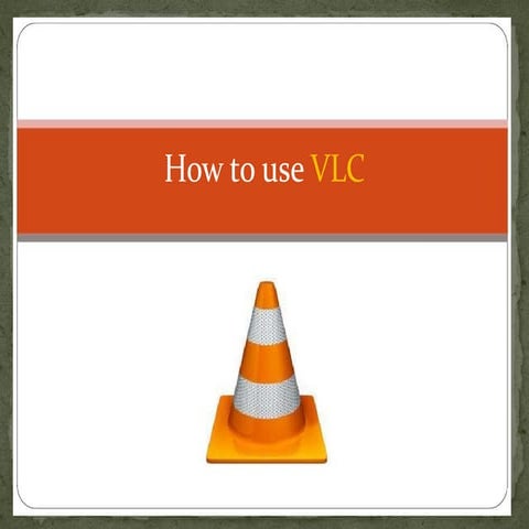 How to use vlc | PDF