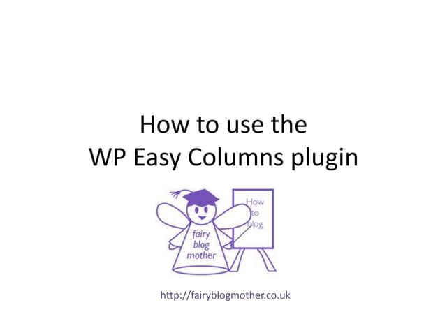 How To Use The Wp Easy Columns Plugin Ppt