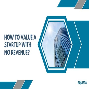 How to Value A Startup With No Revenue? | Eqvista | PPT