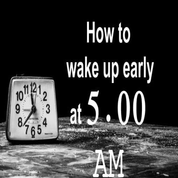 How to wake up at 5.00am