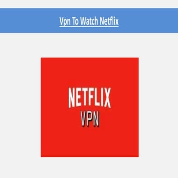 How to watch american netflix | PPTX