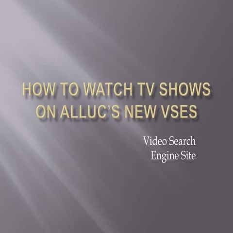 How to watch tv shows on alluc’s new site | PPT