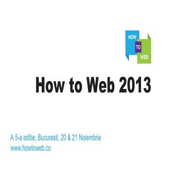 How to Web 2013 [conferinta de presa] | PPT