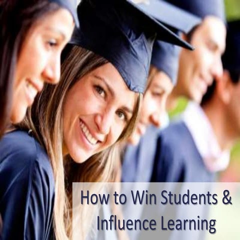 Teaser: How to Win Students & Influence Learning | PPTX