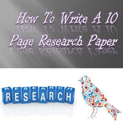 How to write a 10 page research paper | PPT