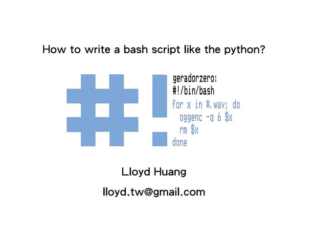 Coscup2012 How To Write A Bash Script Like The Python Ppt 7513