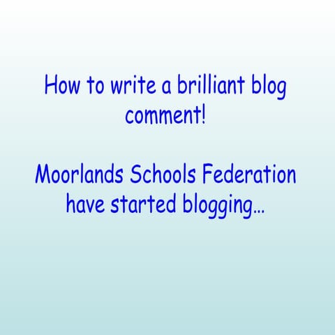 How to write a brilliant blog comment! | PPT
