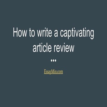 How to write a captivating article review | PPT
