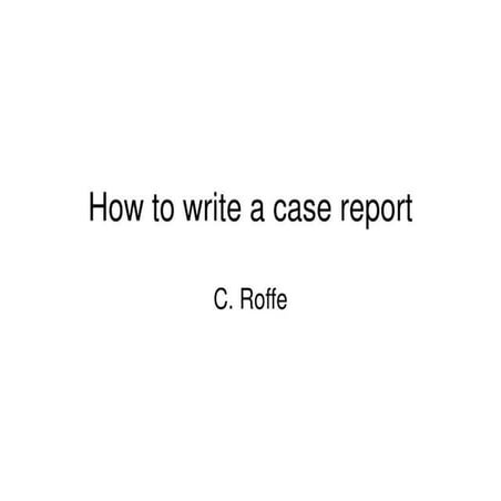 How To Write A Case Report | PDF