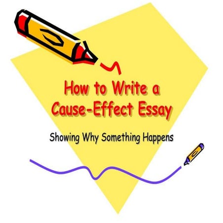 How To Write A Cause-Effect Essay | PDF