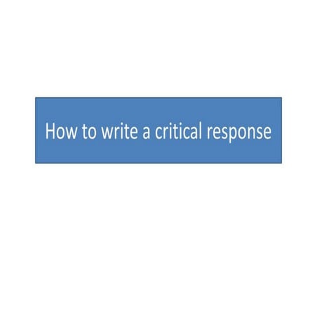 How To Write A Critical Response | PPT