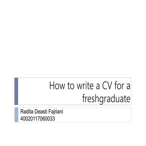 How to write a CV for fresh graduates | PPTX