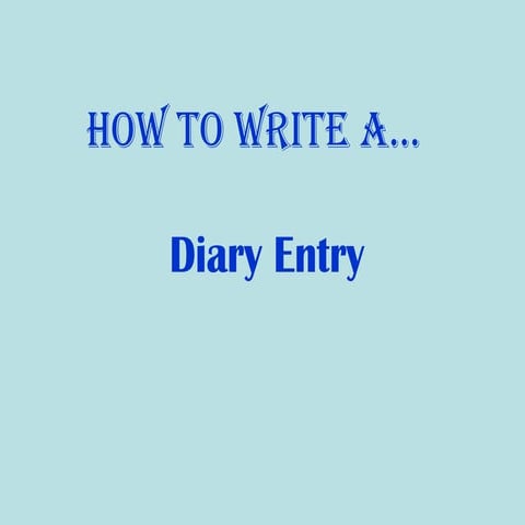 How to write a diary entry | PPT