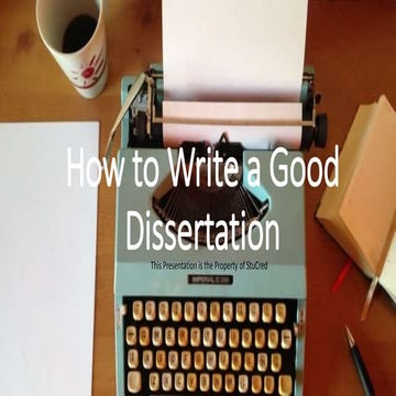 How to write a good dissertation | PPTX