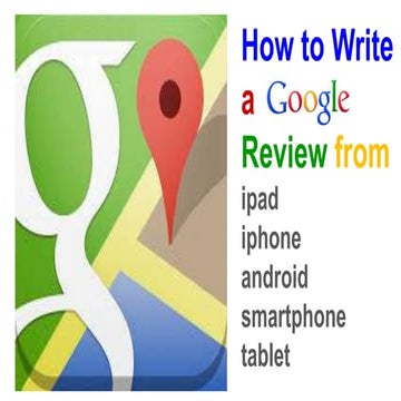 How to write a google review on mobile devices | PPT