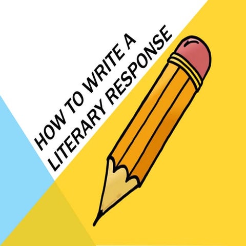 How to write a literary response | PPTX