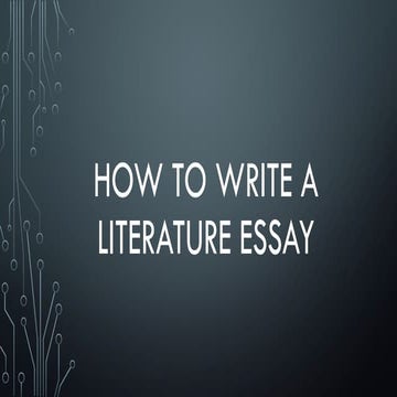 How to write a literature essay grade 10 | PPTX