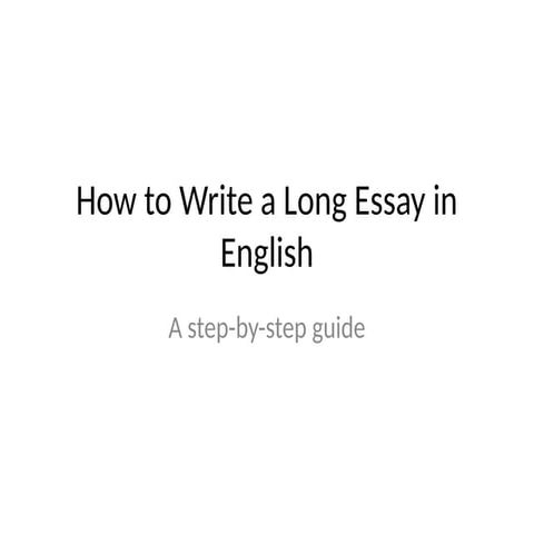 How_to_Write_a_Long_Essay_in_English.pptx