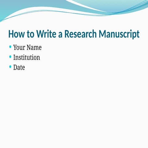How_to_Write_a_Manuscript_Presentation.pptx