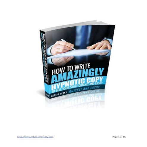How to Write Amazingly Hypnotic Copy to Sell Your Stuff Quickly and ...