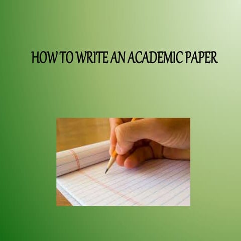 How to write an academic paper | PPTX