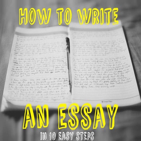 How to write an essay in 10 easy steps | PPT