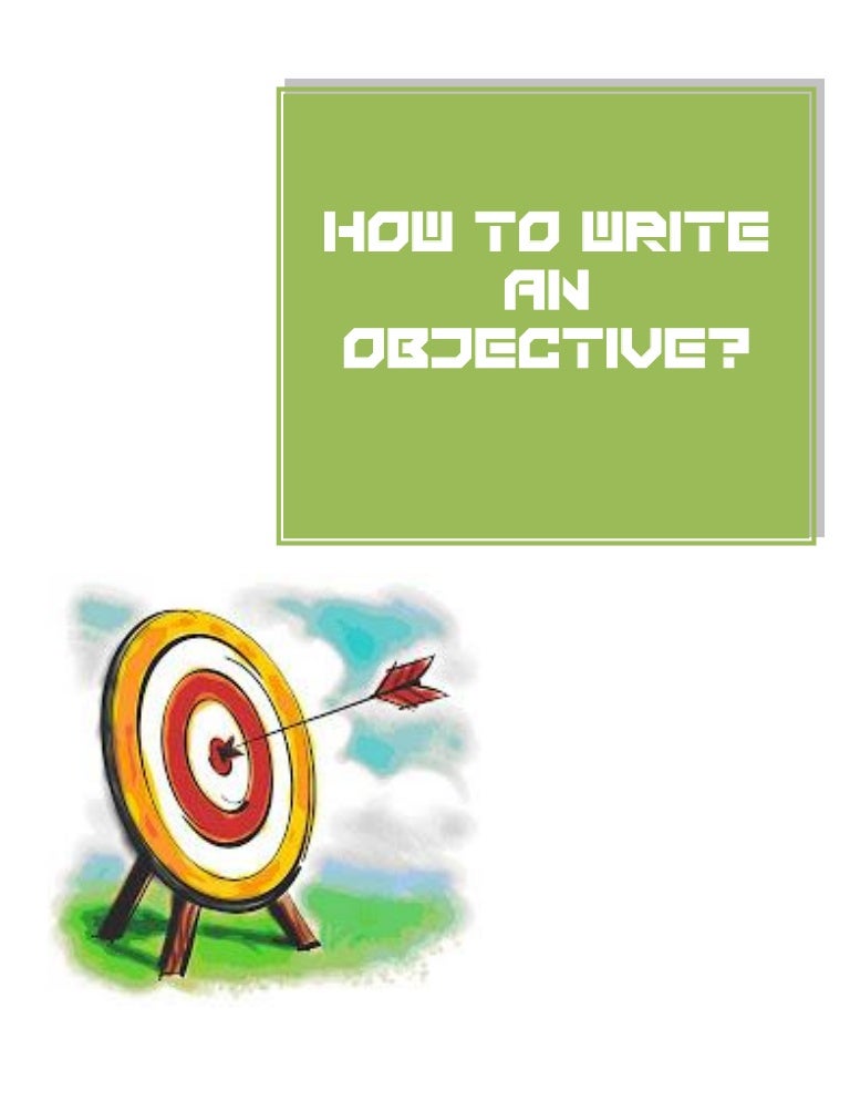 How to Write an Objective
