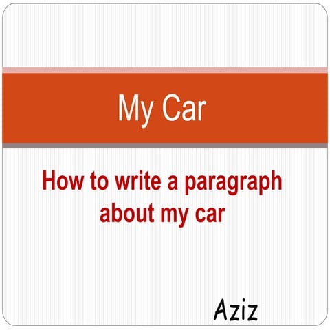 How to write a paragraph about my car | PPT