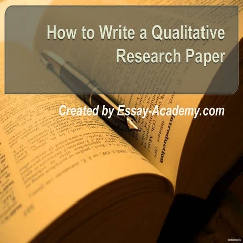 How to write a qualitative research paper | PPT