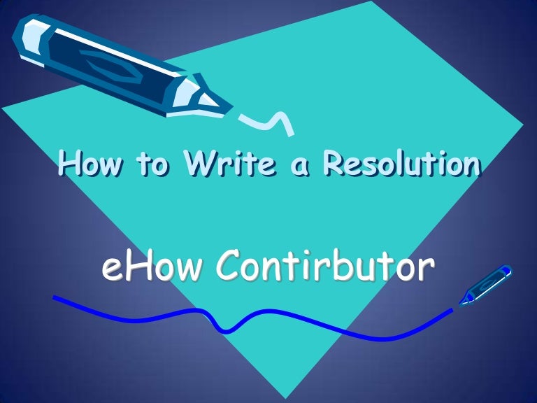 How to write a resolution
