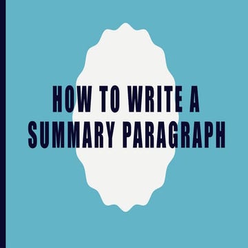 How to Write an Effective Summary Paragraph: Structure, Rules, and ...