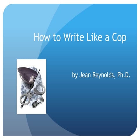 How to Write Like a Cop | PPTX