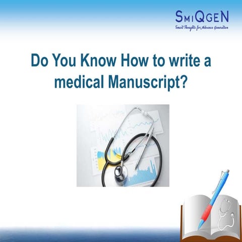 DO YOU KNOW HOW TO WRITE A MEDICAL MANUSCRIPT? | PPT