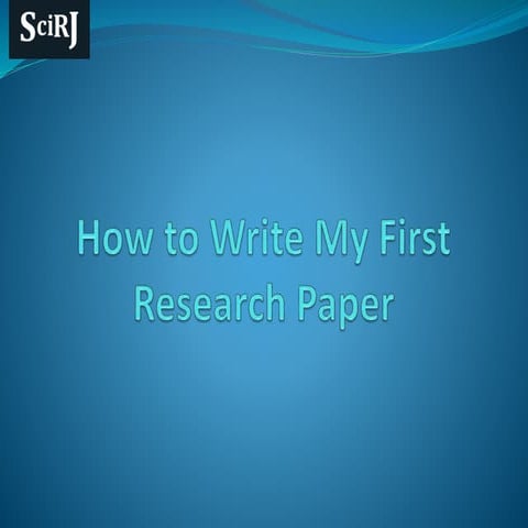 How to write my first research paper | PPTX