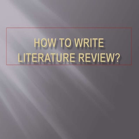 How to write review of literature research.pptx