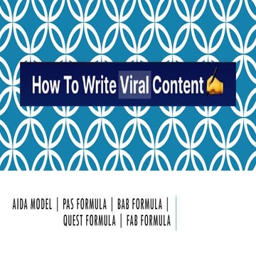 How to Write Viral Content - AIDA Model PAS - BAB - QUEST - FAB FORMULA ...