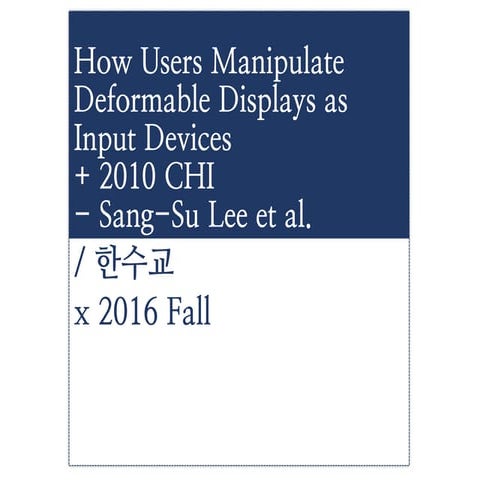 How Users Manipulate Deformable Displays As Input Devices Ppt