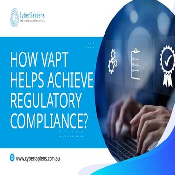 How VAPT Helps Achieve Regulatory Compliance? | PPT