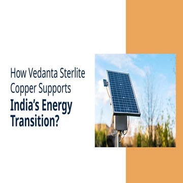 How Vedanta Sterlite Copper Supports India’s Energy Transition.pptx