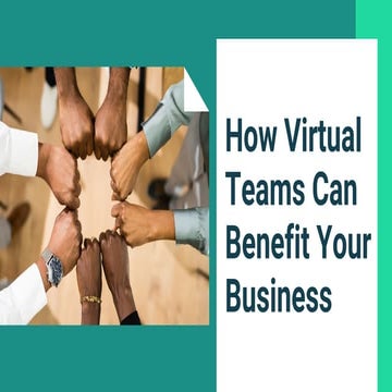 4 Ways Virtual Teams Can Power Your Business | PPT