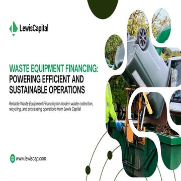 Waste Equipment Financing: Powering Efficient and Sustainable ...