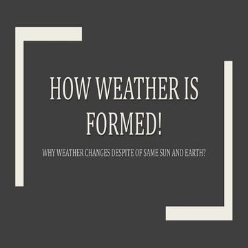 How weather is formed | PPTX