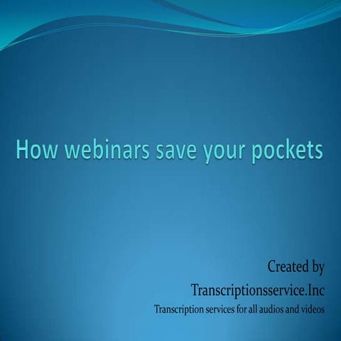 How webinars save your pockets | PPT