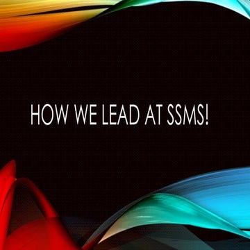 How We Lead at SSMS | PPT
