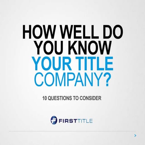 How Well Do You Know Your Title Company? | PPTX