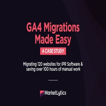 How we migrated 120 website to GA4 in one go - Case Study iPR Software.pdf
