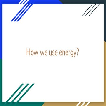 How we use energy? | PPT