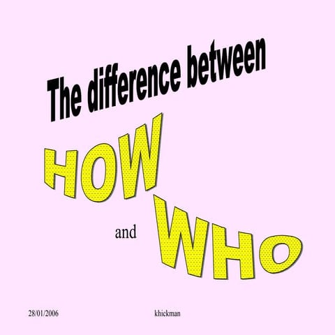 How & Who | PPT